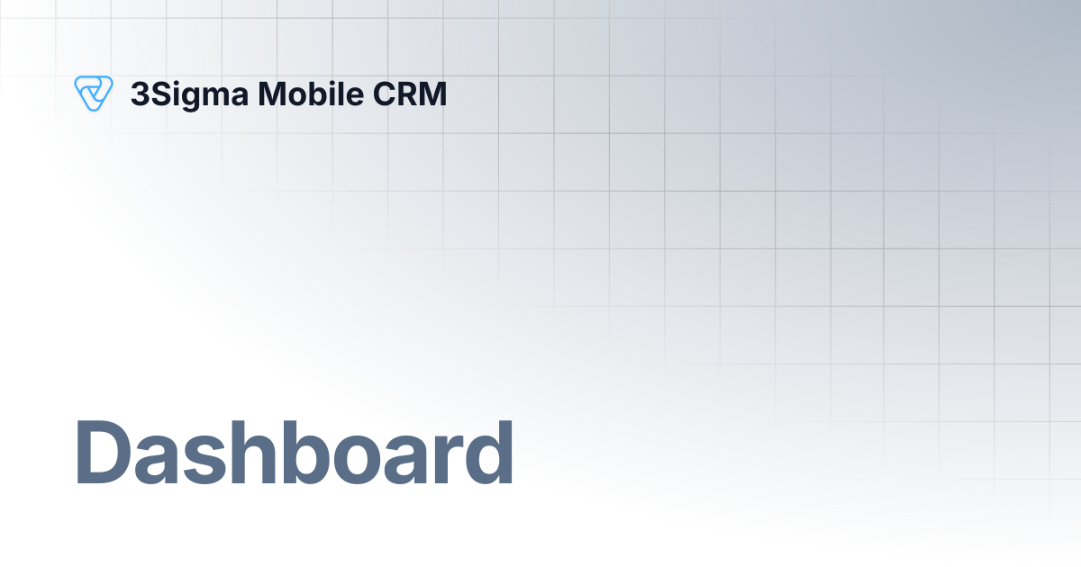 Dashboard | 3Sigma Mobile CRM