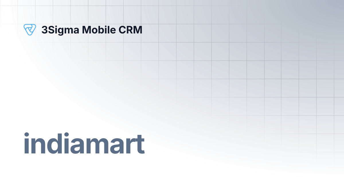 indiamart | 3Sigma Mobile CRM